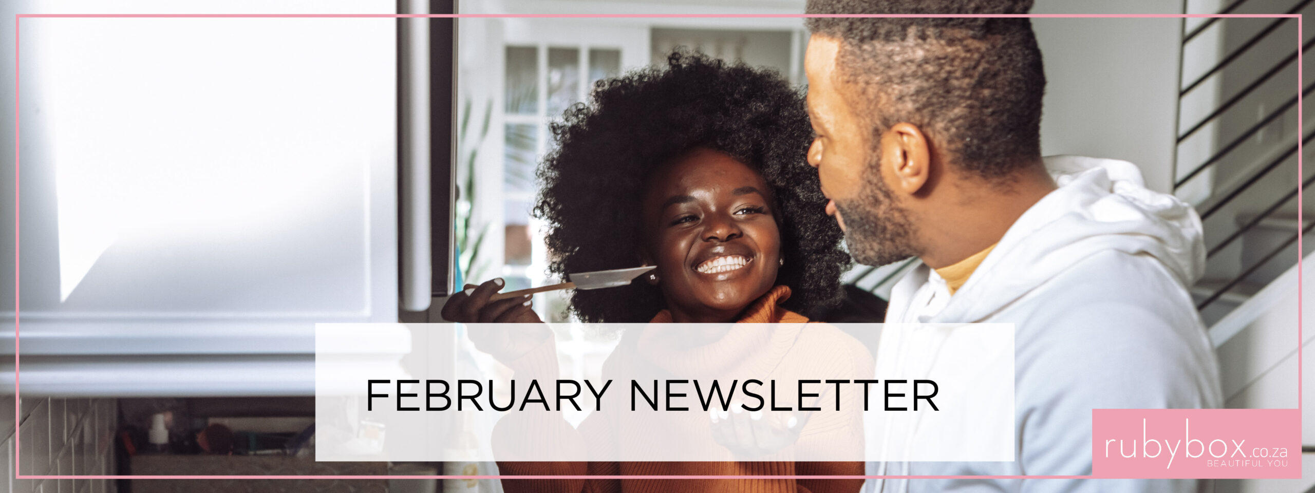 [NEWSLETTER] It's love month 💗 - rubybox
